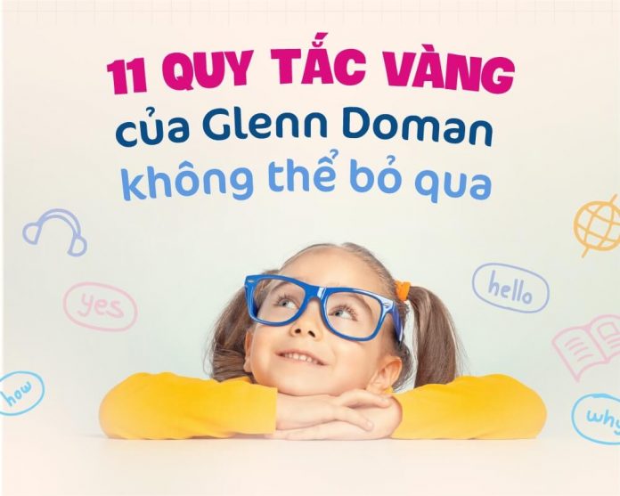11 quy tắc vàng của Glenn Doman - Quy tắc giáo dục trẻ hiệu quả